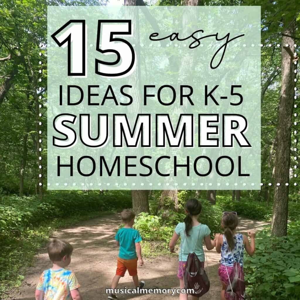 15 Simple Summer Homeschooling Ideas for 2025