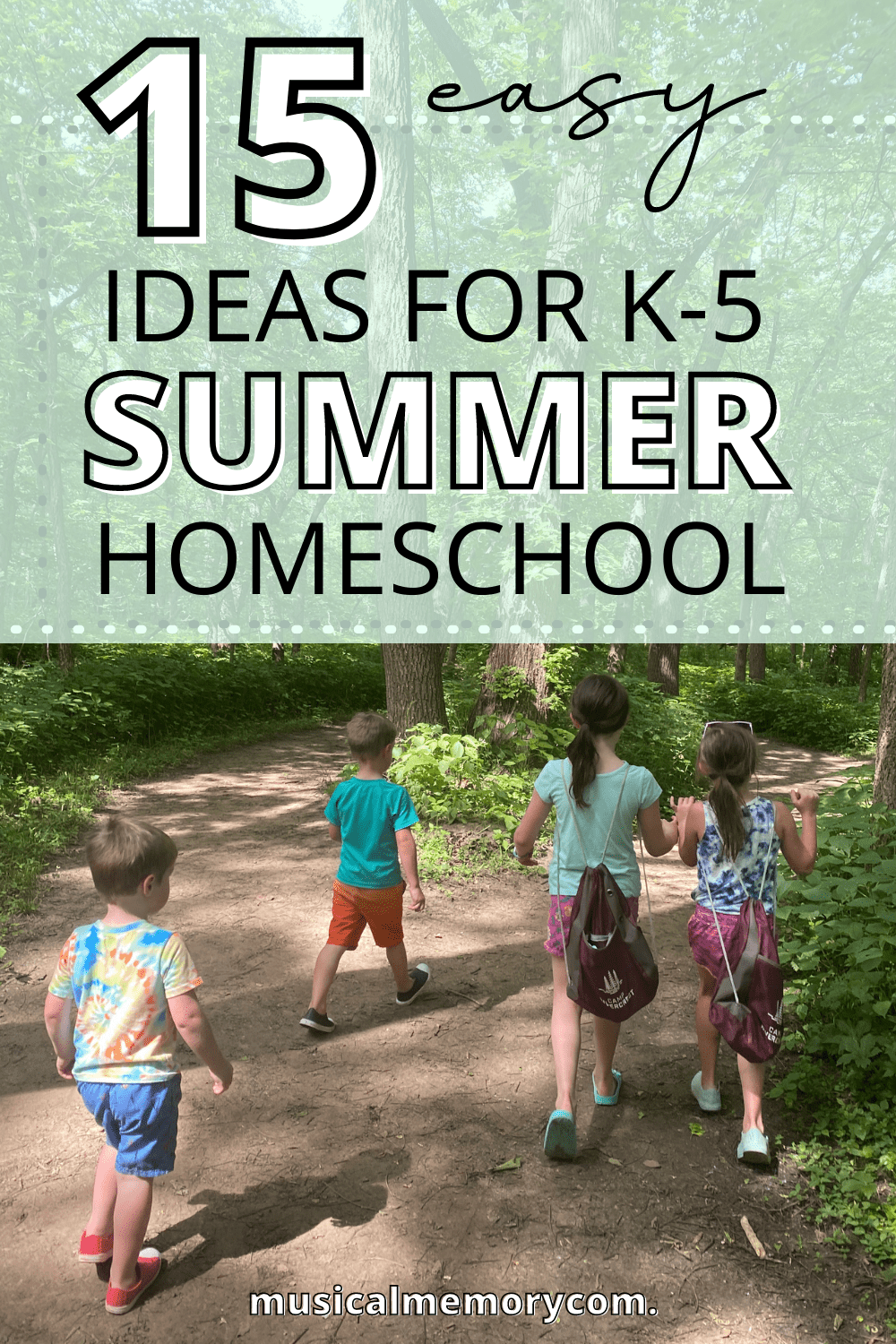 15 Easy Summer Homeschooling Ideas for 2022